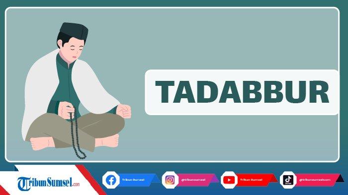 Tadabbur Alquran Artinya Adalah, Kata Bahasa Arab yang Sering Digunakan ...
