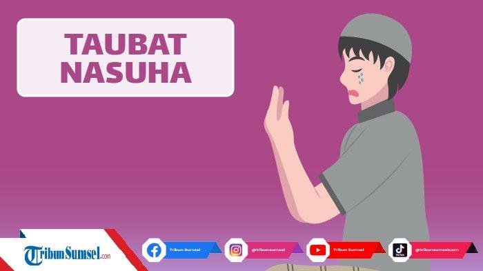 Arti Kata Taubatan Nasuha Adalah, Berikut Syarat dan Niat untuk ...