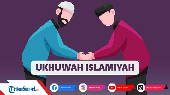Arti Ukhuwah Islamiyah, Istilah Populer Bahasa Arab Berikut Beberapa ...