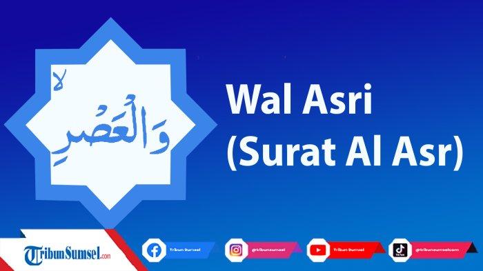 Arti Wal Asri, Ayat Pertama Surat Al Asr, Jangan Sia-siakan Waktu ...