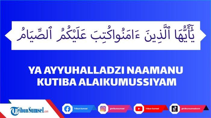 Arti Ya Ayyuhalladzina Amanu Kutiba Alaikumus Siam, Bacaan Surat Al ...