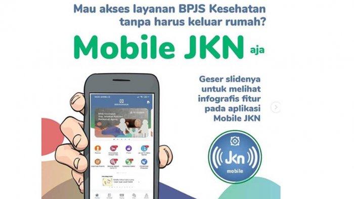 Cara Mendaftar dan Menggunakan Aplikasi Mobile JKN BPJS Kesehatan, Ini 4 Fungsinya ...