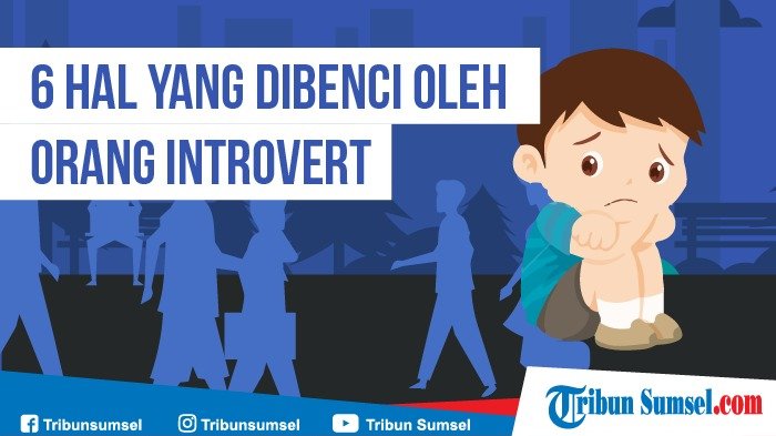 Punya Teman yang Introvert? Yuk Kenali 6 Hal yang Dibenci Oleh Mereka ...