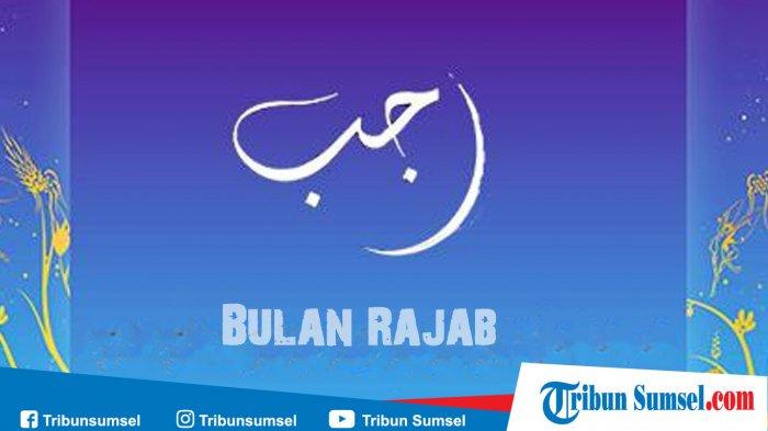 Doa dan Ucapan Selamat Bulan Rajab 1441, Cocok Dibagikan Facebook ...