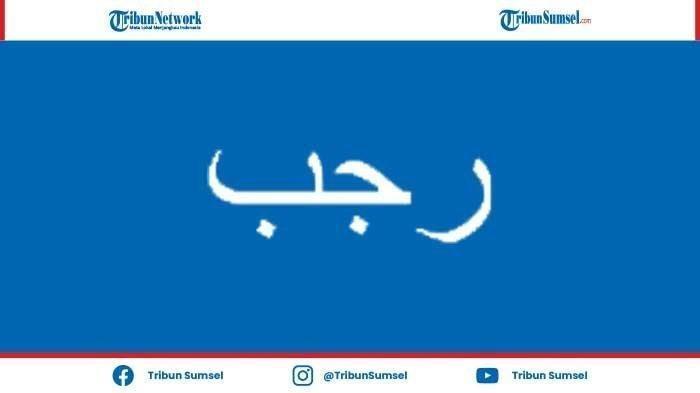 Bulan Rajab Tahun 2022 Jatuh Tanggal Berapa? Berikut Ulasan Lengkap dan ...