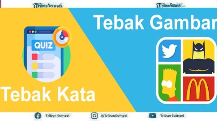 Kuis Berhadiah Ratusan Ribu Rupiah Cepat dan Mudah, Tebak Kata & Gambar ...