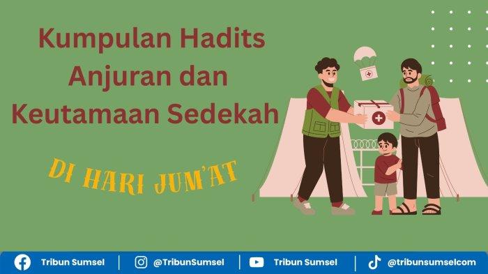 Kumpulan Hadits Anjuran dan Keutamaan Sedekah di Hari Jumat dan Cara ...