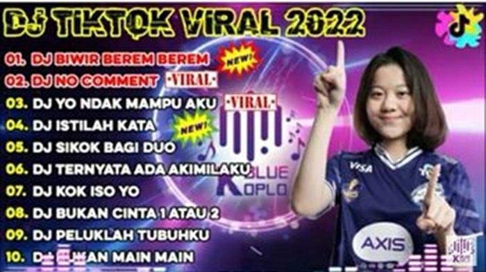Kumpulan Lagu DJ Tiktok Biwir Berem Berem Jawer Hayam dan DJ No Comment Viral 2022 ...