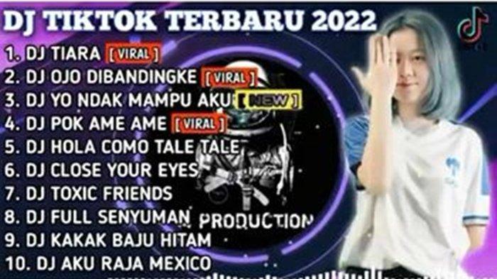 Kumpulan Lagu DJ Tiktok Terbaru DJ Ojo Dibandingke dan DJ Tiara Viral Full Bass Remix 2022 ...