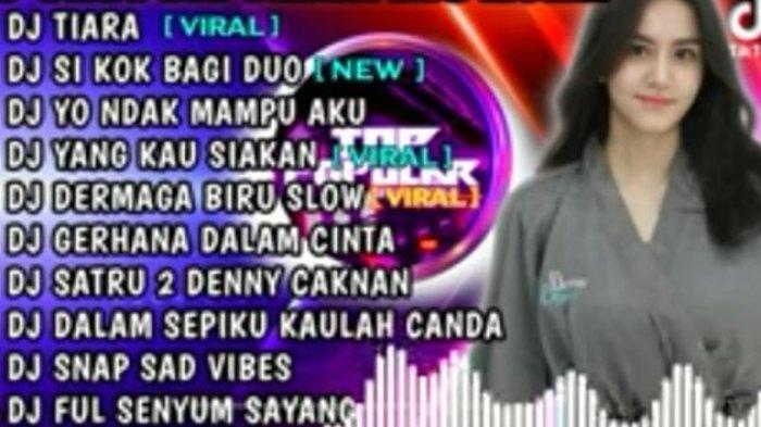Kumpulan Lagu Dj Terbaru Dj Tiara Jika Kau Bertemu Aku Begini Dan Sikok