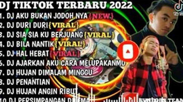 Kumpulan Lagu DJ Terbaru Viral Tiktok 2022 DJ Aku Bukan Jodohnya Zinidin Zidan Remix ...