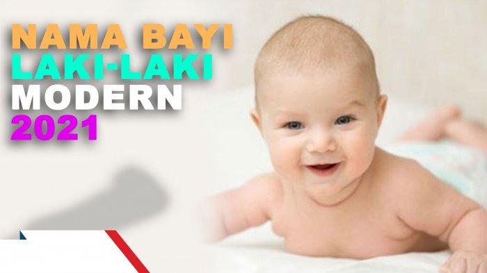 Kumpulan Nama Bayi Laki-laki Modern dan 3 Kata Lengkap Artinya, Update ...