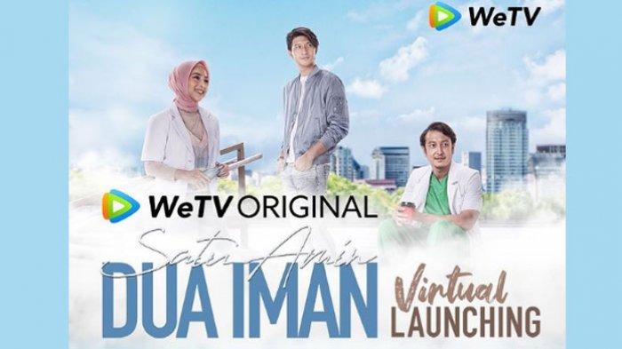 Nonton Streaming Satu Amin Dua Iman Episode Perdana di WeTV Pukul 18.00 ...
