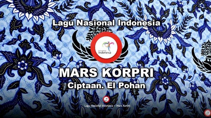 Lirik Lagu Mars KORPRI Ciptn El Pohan Dinyanyikan Di Momen HUT KORPRI ...