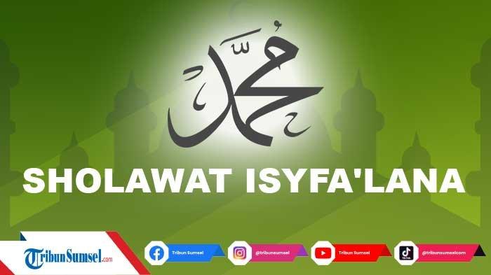 Lirik Sholawat Isyfa'lana Lengkap dengan Tulisan Arab, Latin dan ...