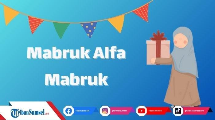 Arti Ucapan Mabruk Alfa Mabruk Yaumil Milad dan Cara Menjawabnya ...