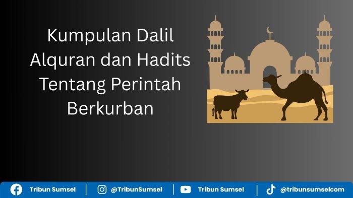 Kumpulan Ayat Alquran dan Hadits tentang Perintah Berkurban Momen Idul ...