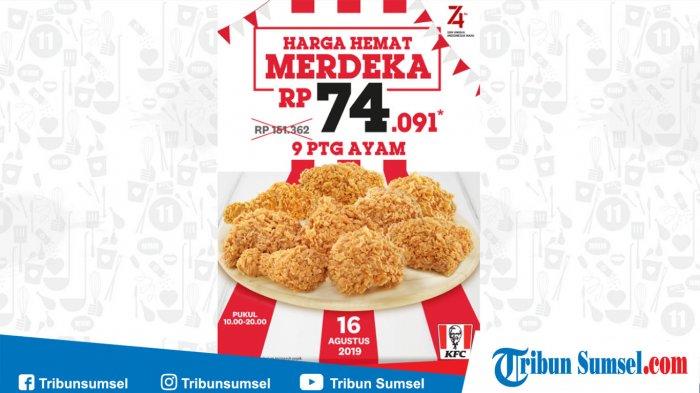 Promo KFC Harga Hemat Merdeka, 9 Ayam Dihargai Rp 74 Ribuan, Hanya Hari ...