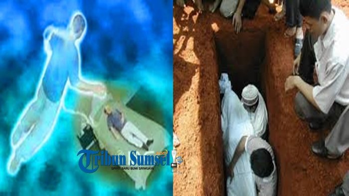 Merinding! Beginilah Proses Dicabutnya Ruh dari Jasad sampai Mata ...