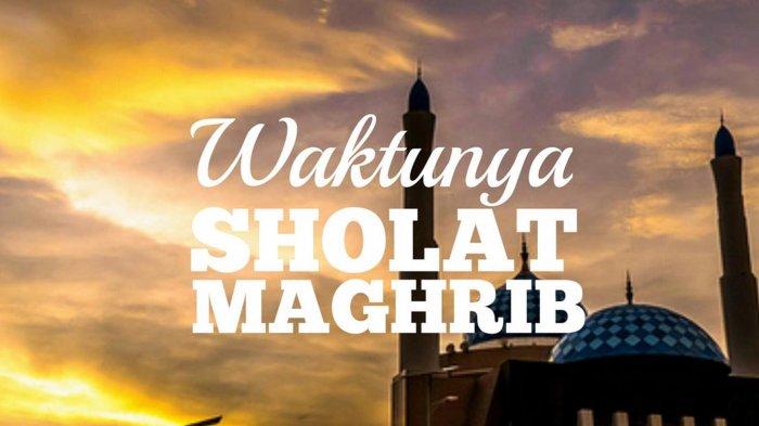 Niat Sholat Maghrib dan Tata Cara Sholat Maghrib Lengkap Bacaan Doa ...
