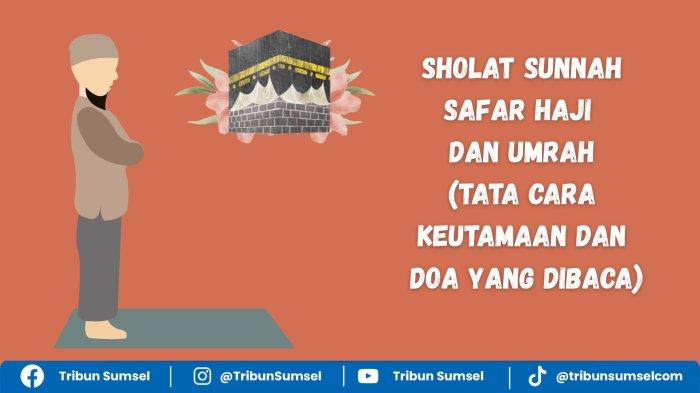 Sholat Sunnah Safar Sebelum Melaksanakan Perjalanan Haji, Tata Cara ...