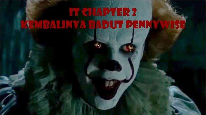 Sinopsis Film IT Chapter Two Tayang 6 September 2019, Kembalinya Badut ...