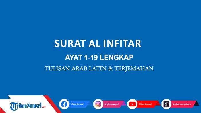 Surat Al Infitar Ayat 1-9 Lengkap Tulisan Latin dan Terjemahannya ...