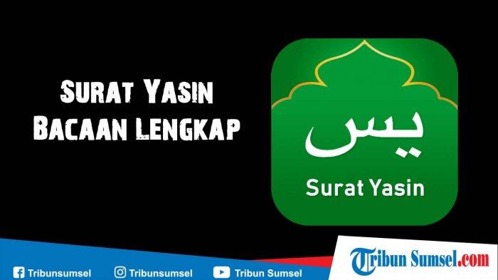 Amalan Malam Jumat: Bacaan Surat Yasin Lengkap dengan Tulisan Arab ...