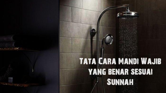 Tata Cara Mandi Wajib yang Benar Sesuai Sunnah Rasulullah SAW, Lengkap ...