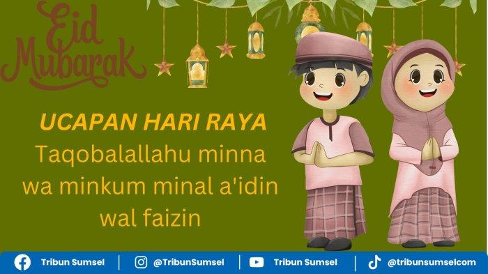 Tulisan & Arti Taqabbalallahu Minna Wa Minkum Minal Aidin Wal Faizin Ucapan Doa Hari Raya Idul ...