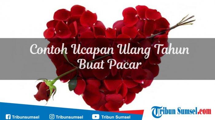 15 Contoh Ucapan Selamat Ulang Tahun Romantis Buat Pacar dan Orang ...