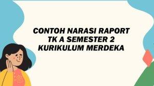 Contoh Narasi Raport TK A dan B Semester 2, Berisi Hasil Capaian ...
