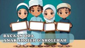 8 Bacaan Doa Anak Sholeh dan Sholehah Sesuai Ajaran Rasulallah, Lengkap dan Mudah di Amalkan ...