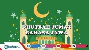 Teks Khutbah Jumat Edisi 27 Desember: Sambut Tahun Baru 2025 Evaluasi Masa Lalu, Siapkan Masa ...