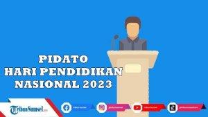 10 Teks Pidato Singkat Hari Pendidikan Nasional 2023 Inspiratif dan Mudah Dipahami ...