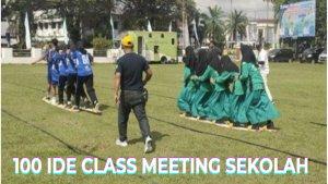 3 Teks MC Class Meeting Formal atau Non Formal untuk Acara Penutuan dan ...