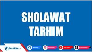 Sholawat Tarhim Subuh, Teks Arab Latin dan Artinya Lengkap, Dibaca ...