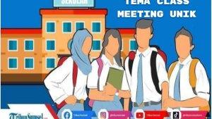 40 Ide Lomba Class Meeting yang Seru, Menghibur dan Edukatif, untuk ...