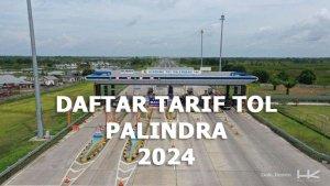 Tarif Tol Kayu Agung-Pelabuhan Bakauheni Terbaru 2024 Golongan 1 Sampai 5, Catat Rinciannya ...