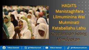 Arti Hadits Assholatu Imaduddin, Sholat adalah Tiang Agama, Betapa ...