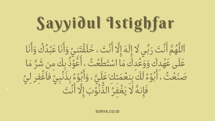 Bacaan Sayyidul Istighfar Arab, Latin, Arti Lengkap Keutamaannya - Surya.co.id