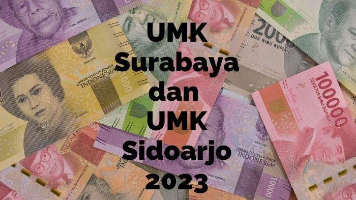 UPDATE UMP Jatim 2023: UMK Surabaya 2023, UMK Sidoarjo, UMK Gresik ...