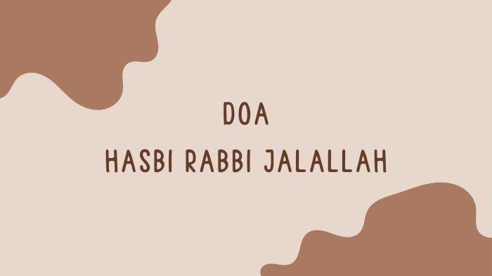 Doa Hasbi Robbi Jalallah Lengkap Teks Arab dan Terjemahan - Surya.co.id