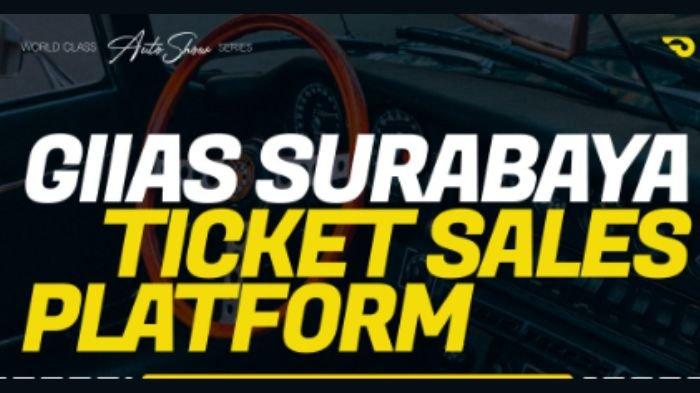 Harga Tiket GIIAS Surabaya 2023 : Beli Online via Auto360 Cuma Rp 20 Ribu Khusus Senin-Jumat ...