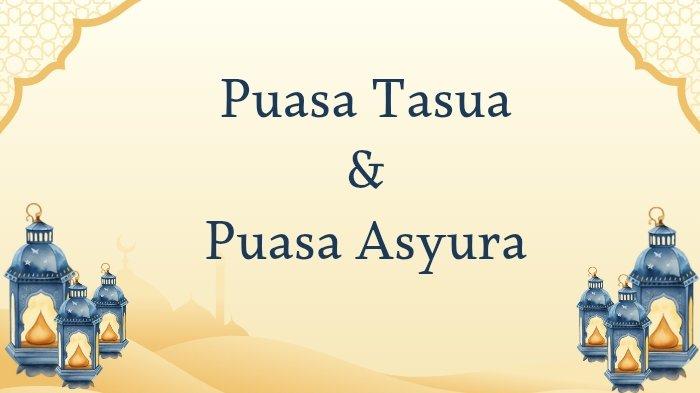 Jadwal Puasa Tasua dan Asyura 2025, Lengkap Niat dan Keutamaannya di Bulan Muharam - Surya.co.id
