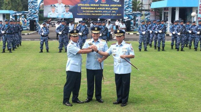 Pimpin Serah Terima Jabatan, Pangkoopsud II Ingatkan Kontribusi Lanud ...