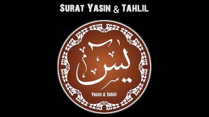 Surat Yasin 83 Ayat dan Tahlil Lengkap Arab, Latin dan Terjemahan ...