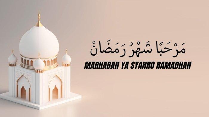 Lirik Marhaban Syahru Ramadhan Tulisan Arab dan Latin - Surya.co.id