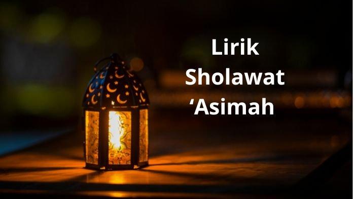 Lirik Sholawat Asimah Teks Arab, Latin dan Artinya - Surya.co.id