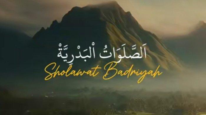 Lirik Sholawat Badar Lengkap Arti Sholatullah Salamullah 'Ala Thaha ...